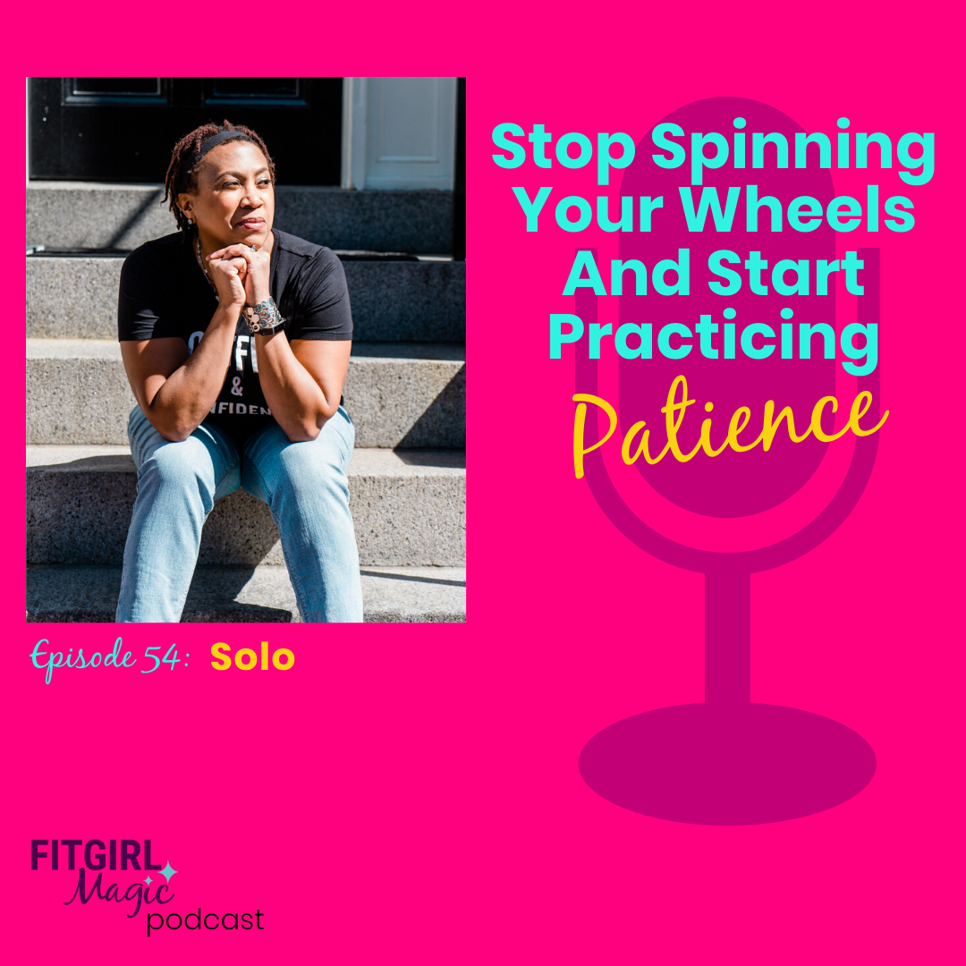 Stop Spinning Your Wheels And Start Practicing Patience - Kim Barnes ...